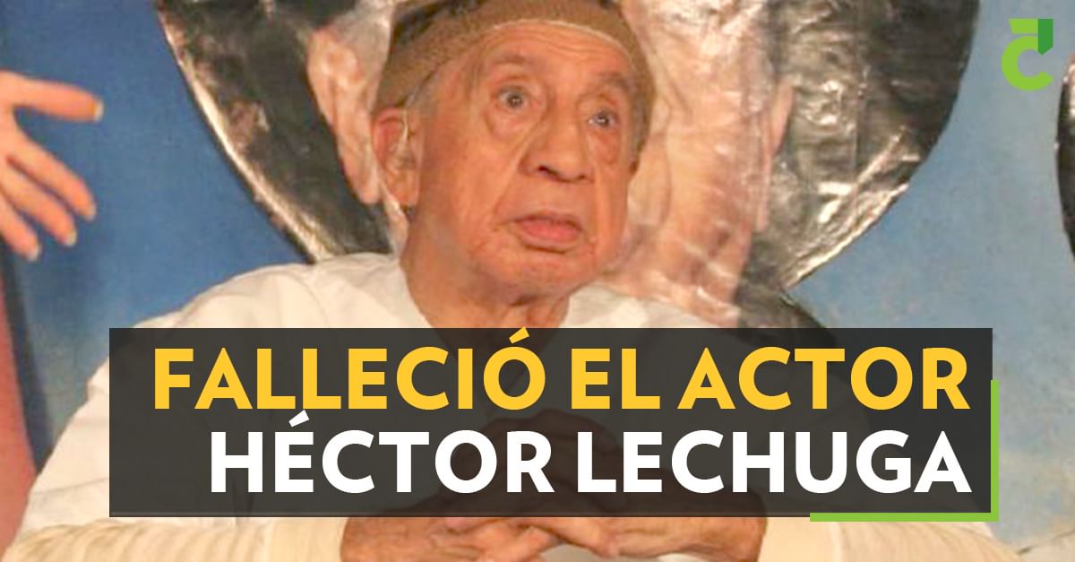 Falleció el actor Héctor Lechuga