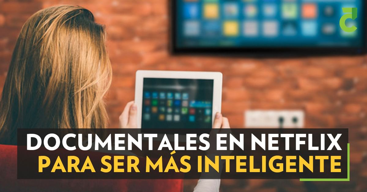 22 documentales en Netflix para ser más inteligente