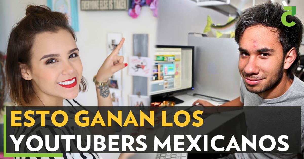 Esto ganan los youtubers mexicanos