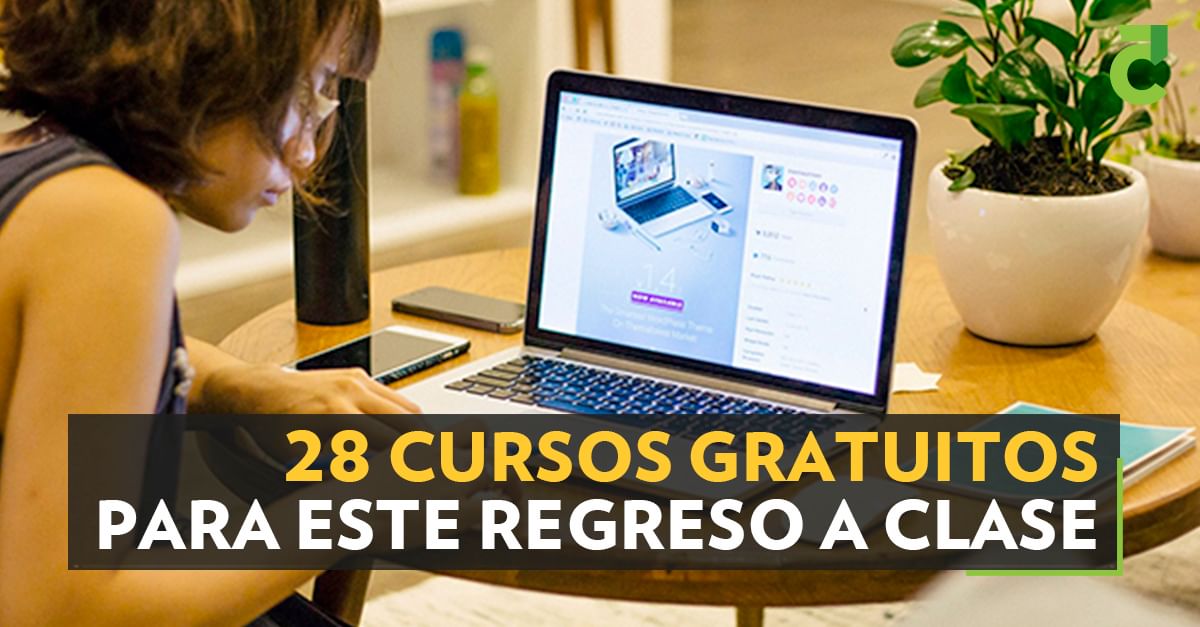 28 cursos gratuitos para este regreso a clase