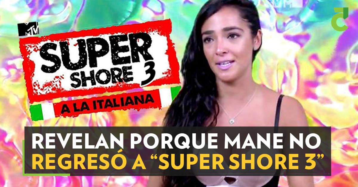 Revelan porque Mane no regresó a “Super Shore 3”
