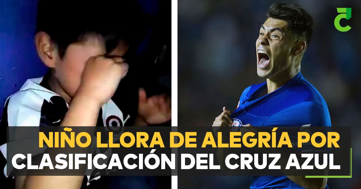Niño llora de alegría por clasificación del Cruz Azul