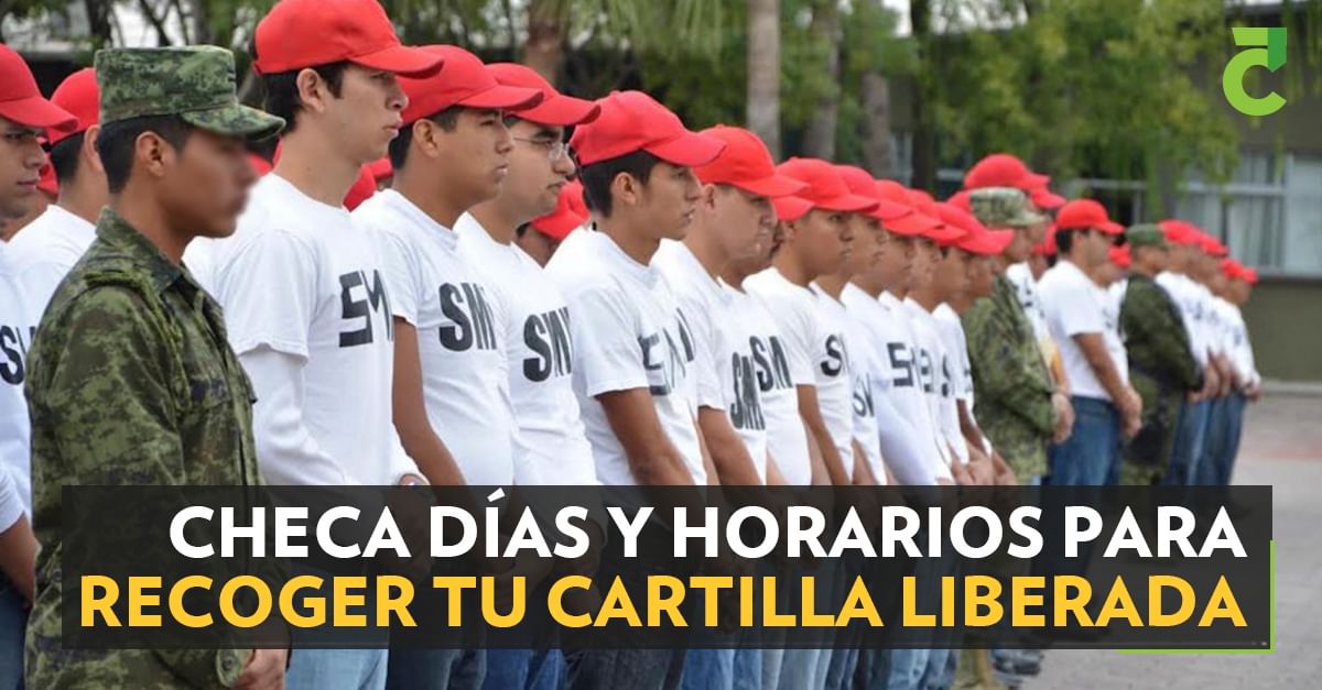 Checa días y horarios para recoger tu cartilla liberada
