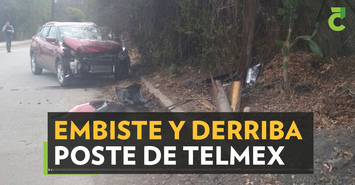 Embiste y derriba poste de Telmex