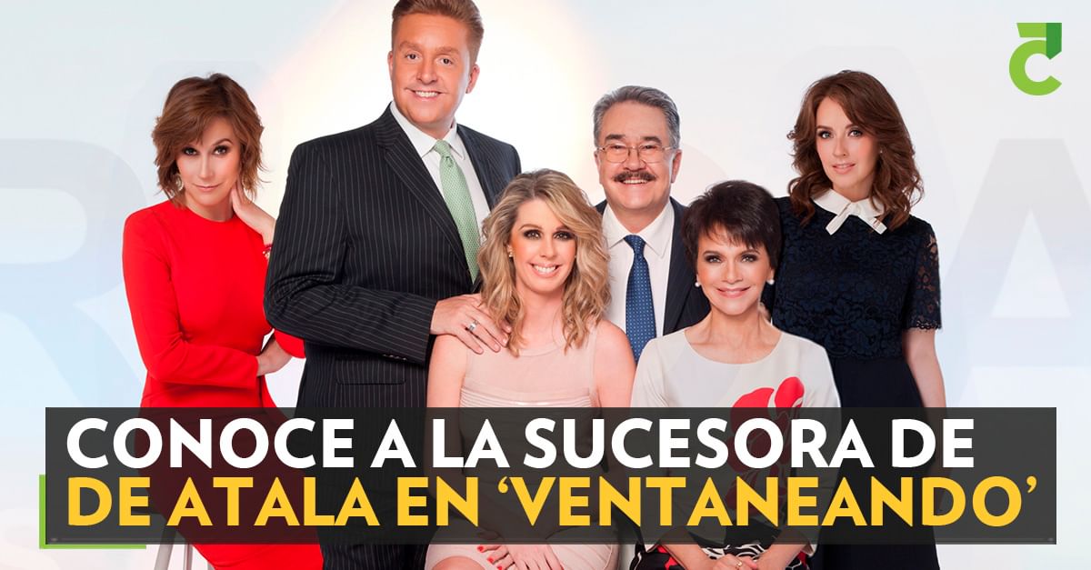 Conoce a la sucesora de Atala en ‘Ventaneando’