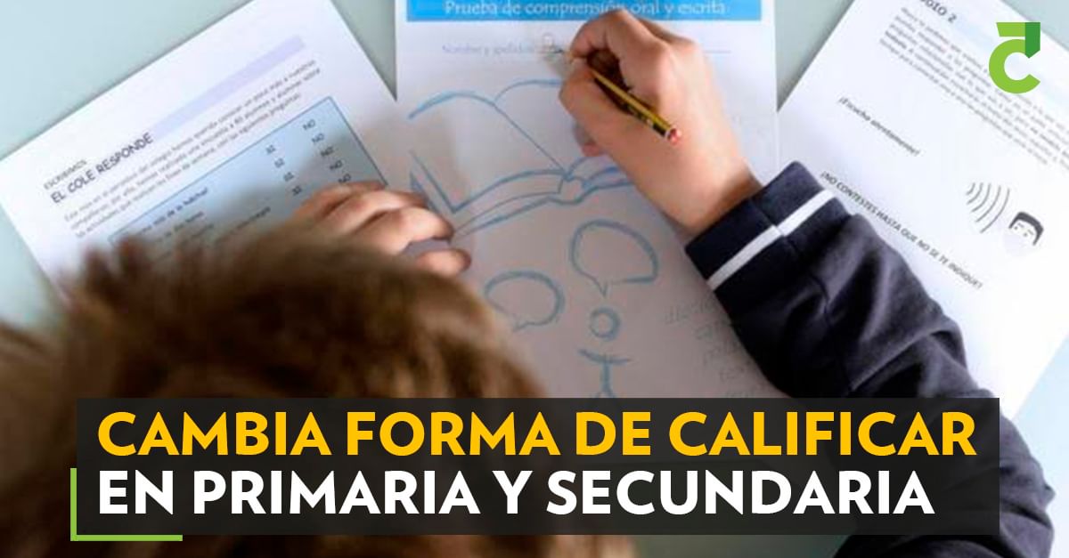 Cambia forma de calificar en primaria y secundaria