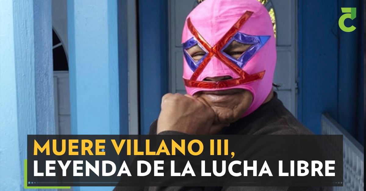 Muere Villano III, leyenda de la lucha libre