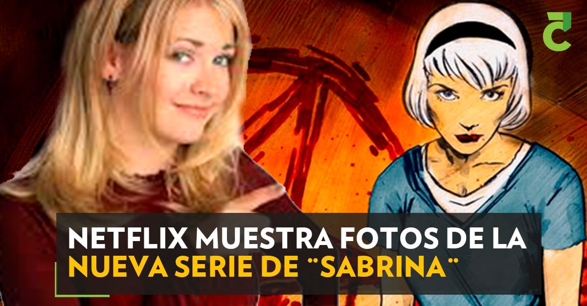 Netflix muestra fotos de la nueva serie de ¨Sabrina¨