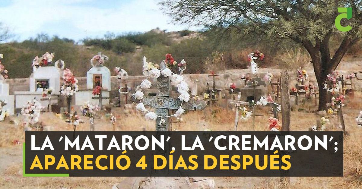 La 'mataron', la 'cremaron'; apareció 4 días después