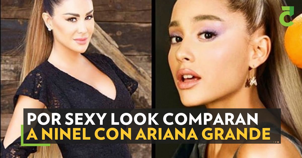 Por sexy look comparan a Ninel Conde con Ariana Grande