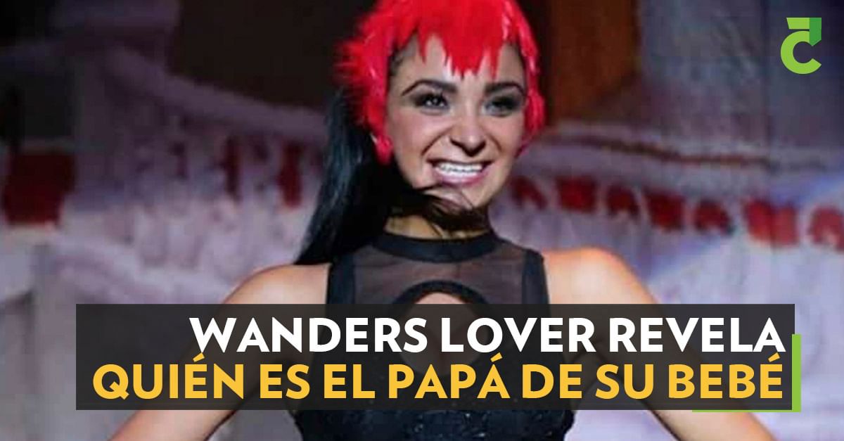 Wanders Lover revela quien es el papá de su bebé