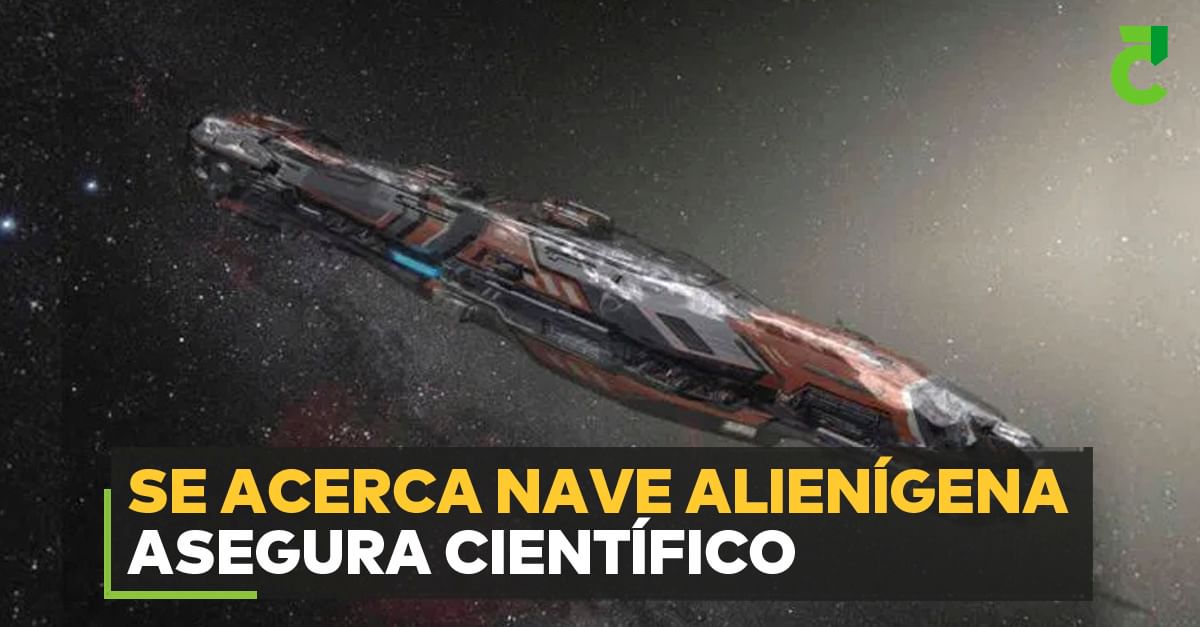 Se acerca nave alienígena asegura científico