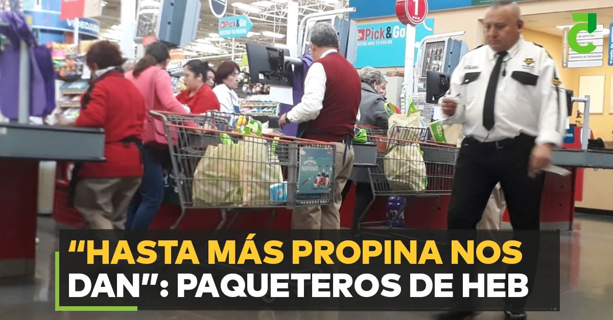 “Hasta más propina nos dan”: Paqueteros de HEB