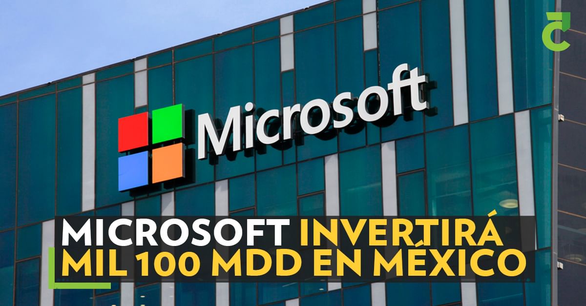 Microsoft invertirá mil 100 mdd en México