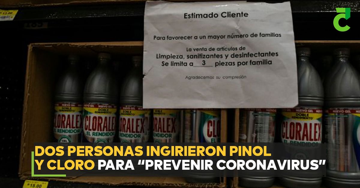 Dos personas ingirieron Pinol y cloro para “prevenir coronavirus”