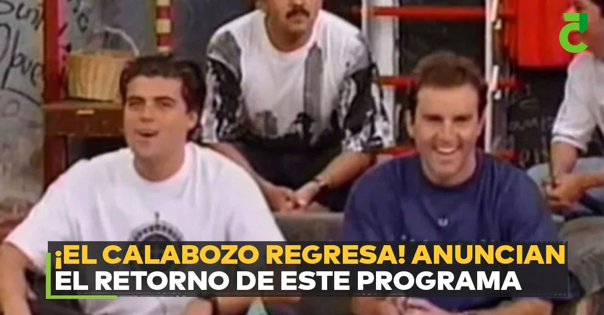 ¡el Calabozo Regresa Anuncian El Retorno De Este Programa
