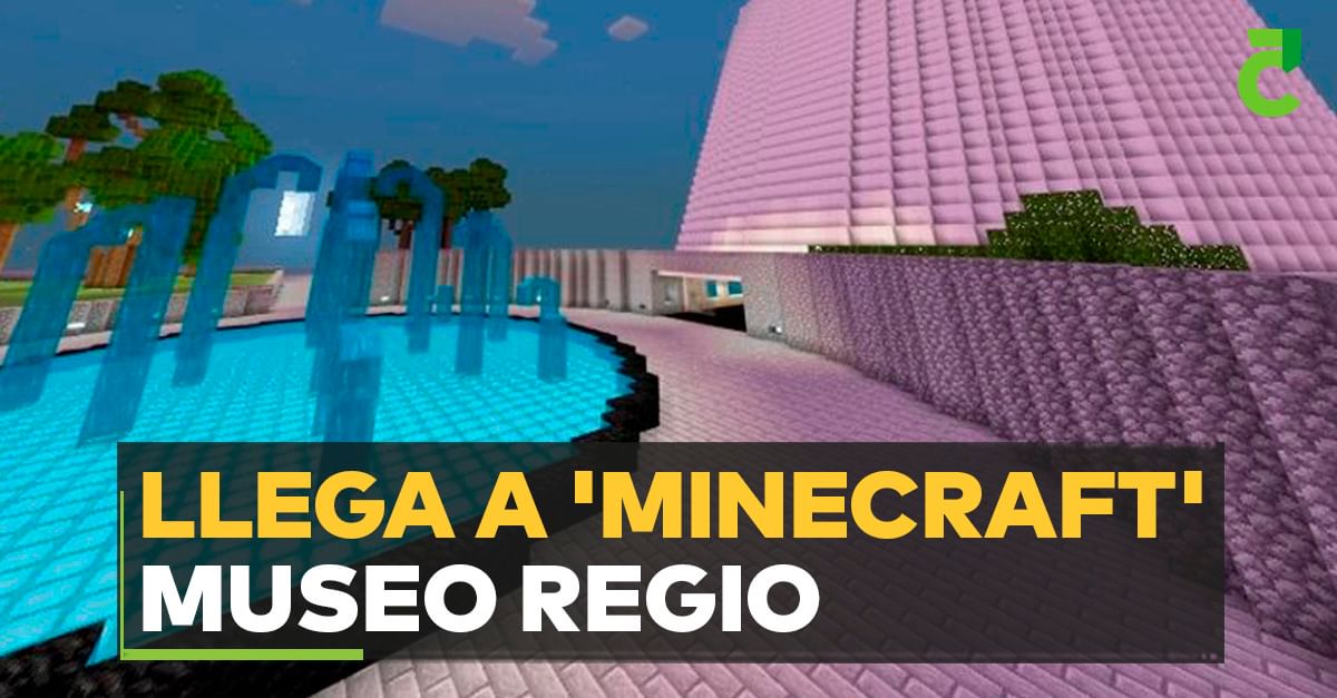Llega a 'Minecraft' museo regio