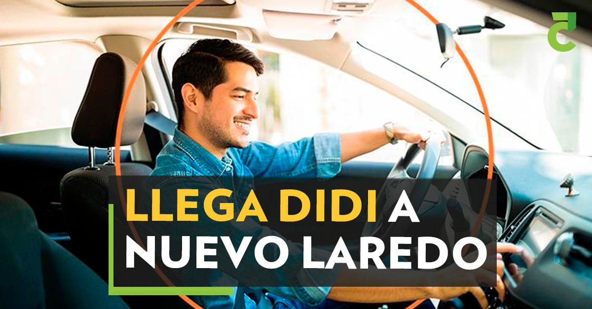 Llega DiDi a Nuevo Laredo