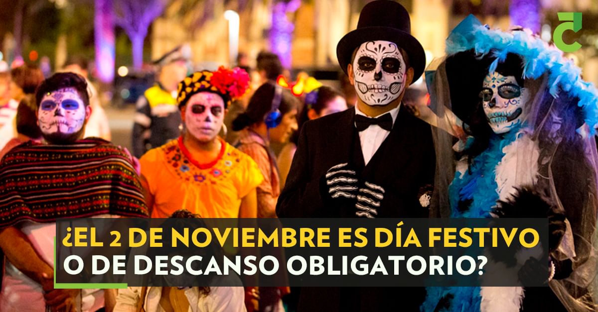¿El 2 de noviembre es día festivo o de descanso obligatorio?
