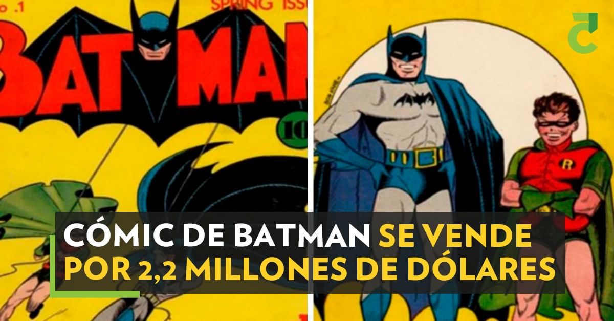 Cómic de batman se vende por 2,2 millones de dólares