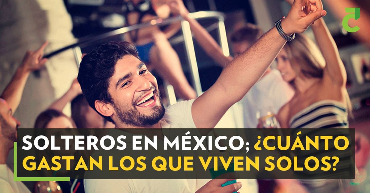 Solteros en México; ¿cuánto gastan los que viven solos?