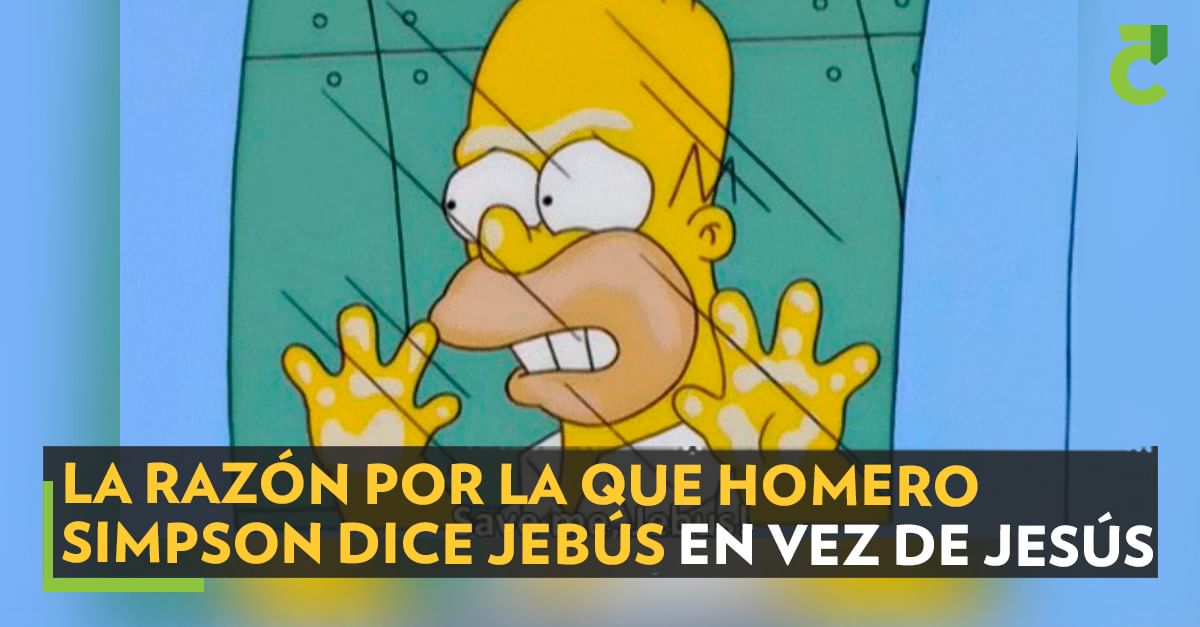 La razón por la que Homero Simpson dice Jebús en vez de Jesús