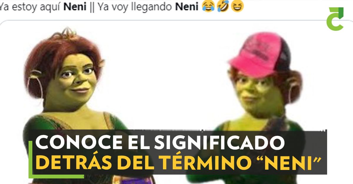 Conoce el significado detrás del término “neni"