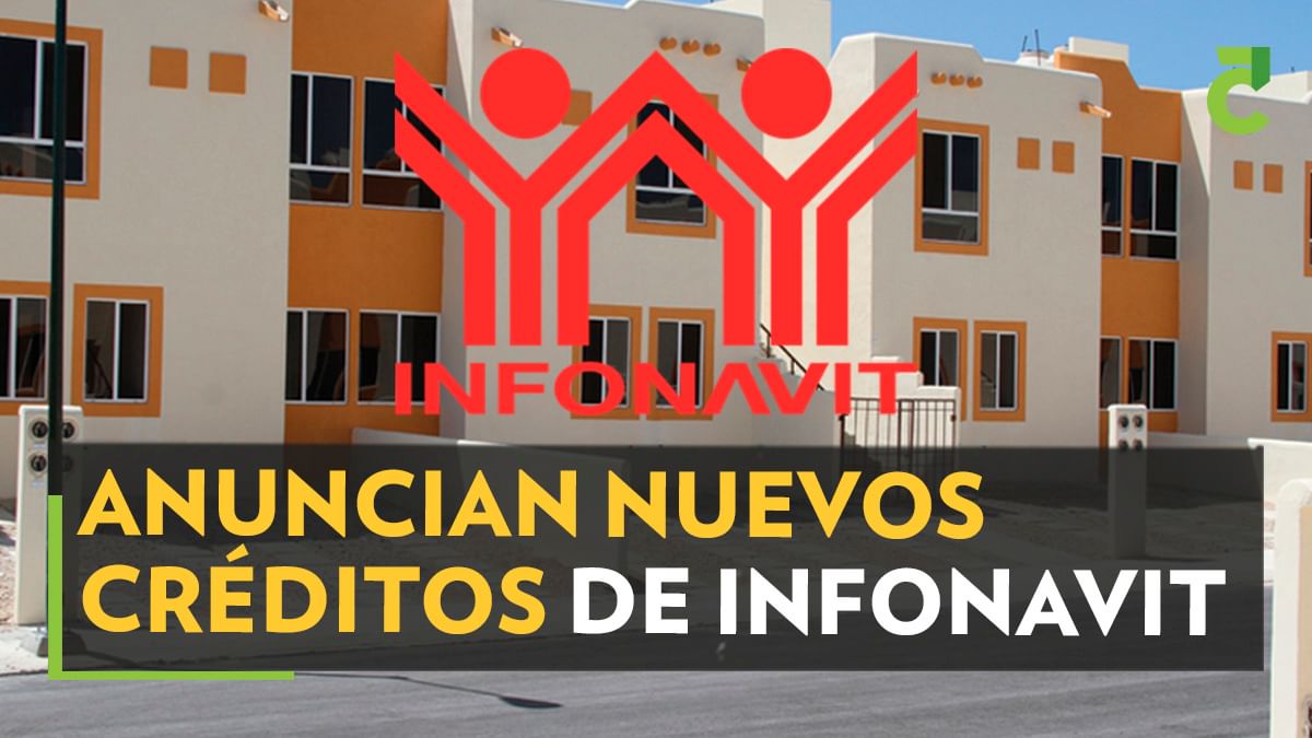 Anuncian nuevos créditos de infonavit