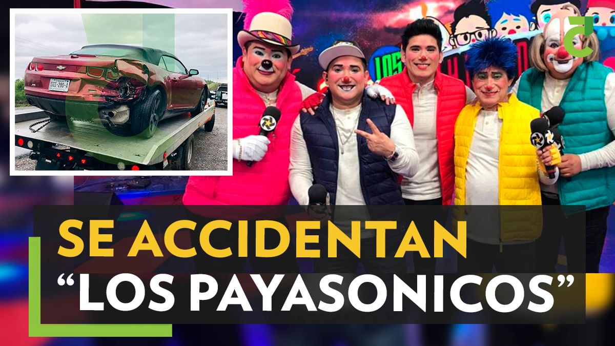 Se accidentan “Los Payasonicos”