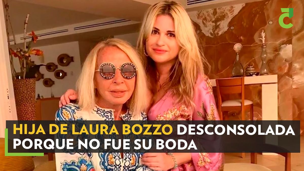 Laura Bozzo: Hija está desconsolada porque no fue su boda