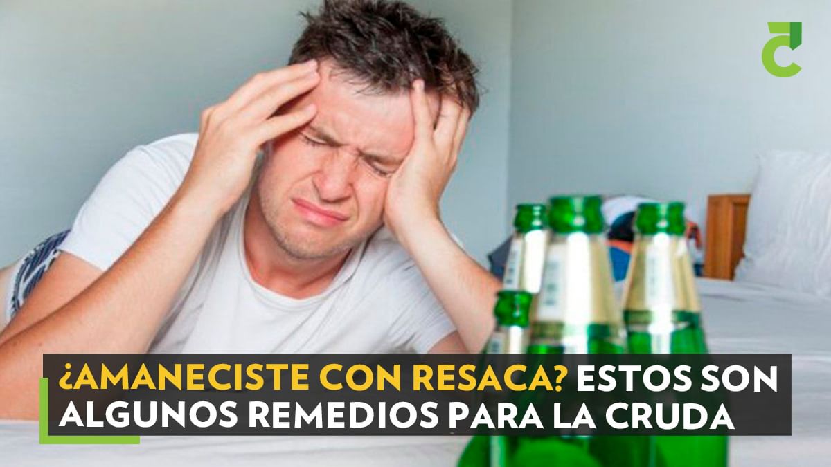 ¿Amaneciste con resaca? Estos son algunos remedios para la cruda