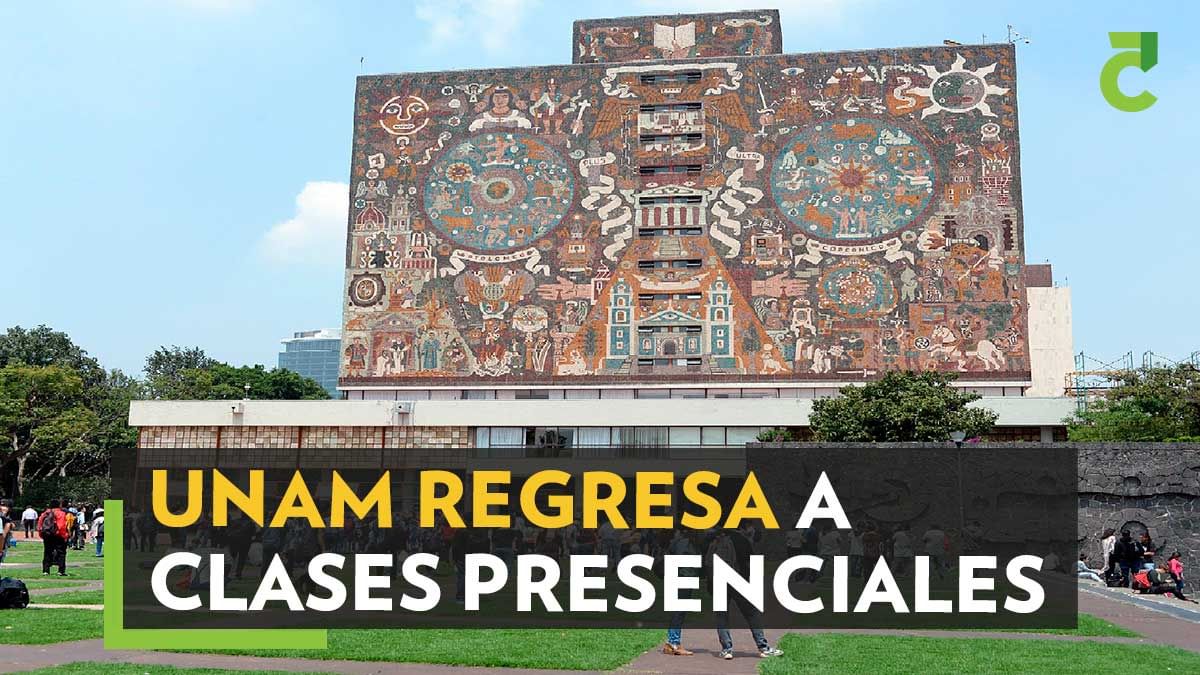 UNAM regresa a clases presenciales