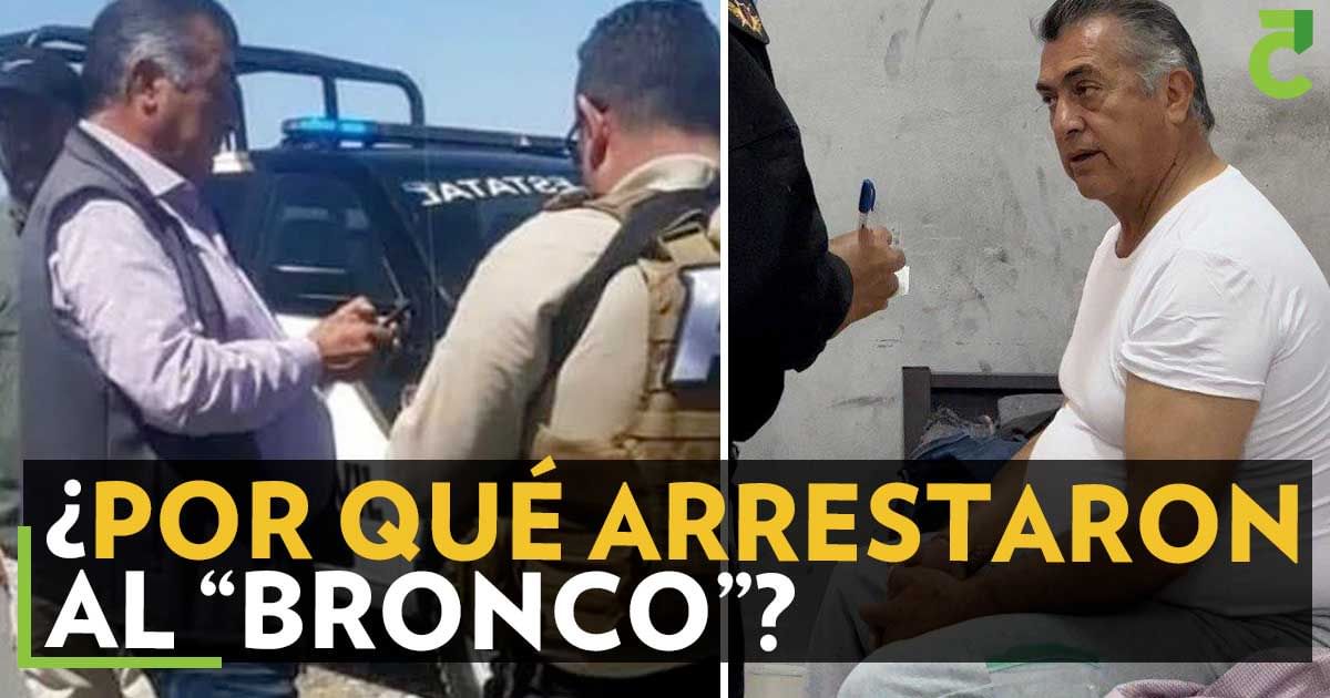 ¿Por qué arrestaron al Bronco?