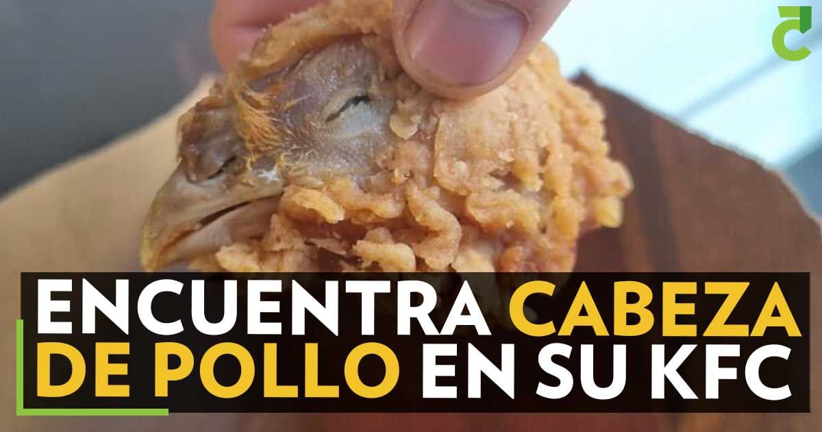 Encuentra cabeza de pollo en su KFC