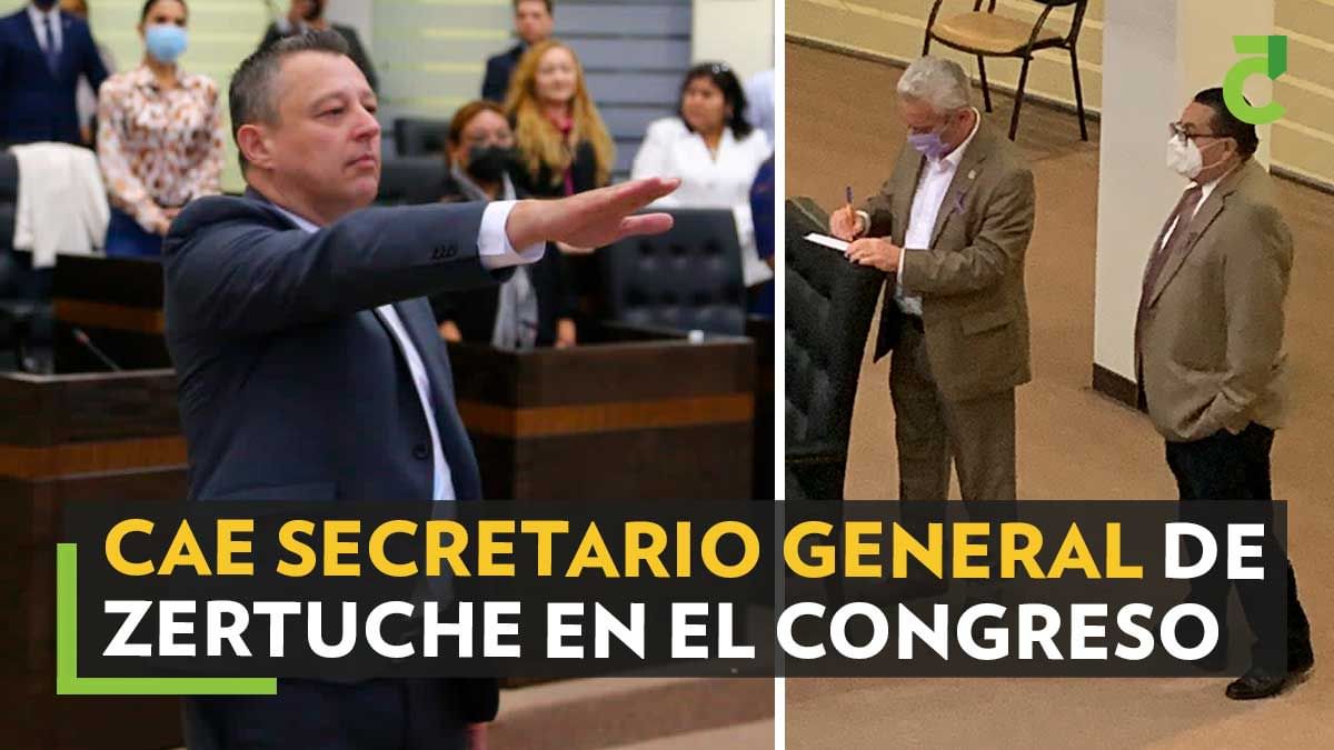 Cae Secretario General de Zertuche en el Congreso