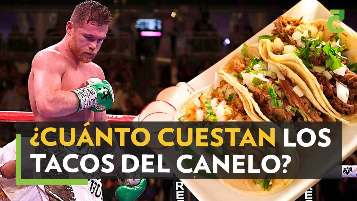 ¿Cuánto cuestan los Tacos del Canelo?