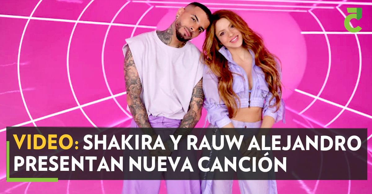 Video: Shakira y Rauw Alejandro presentan su nueva canción