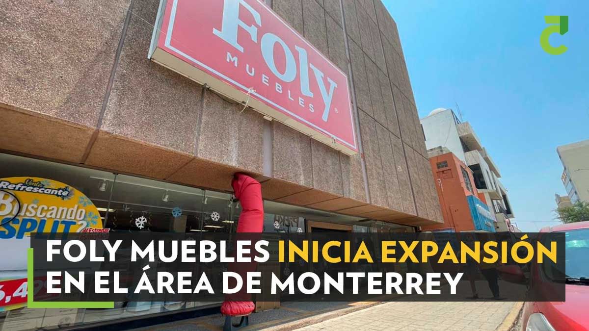 Foly Muebles inicia expansión en el área de Monterrey