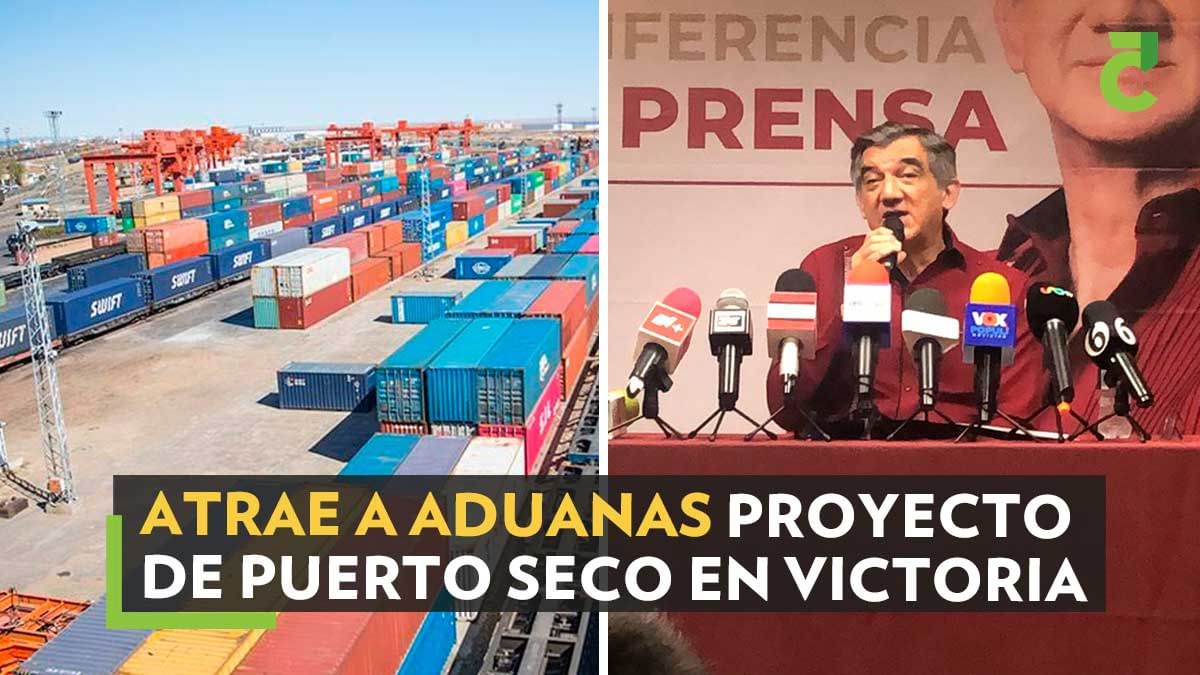 Atrae a Aduanas proyecto de Puerto Seco en Victoria