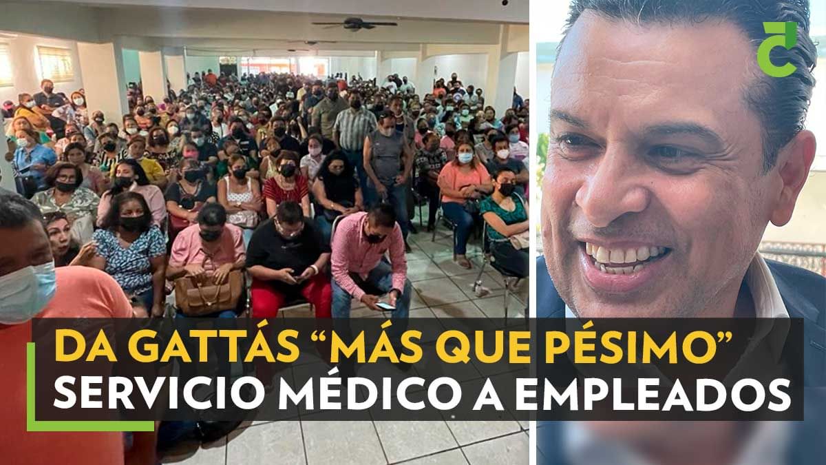 Da Gattás “más que pésimo” servicio médico a empleados