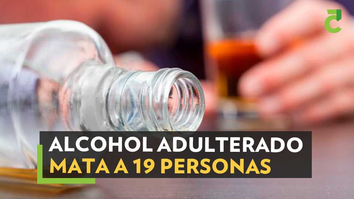 Alcohol adulterado mata a 19 personas