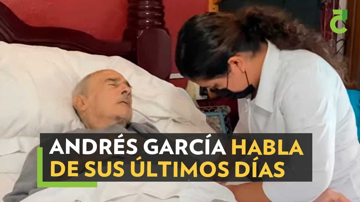 Andrés García habla de sus últimos días