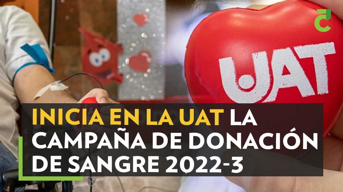 Inicia en la UAT la campaña de donación de sangre 2022-3