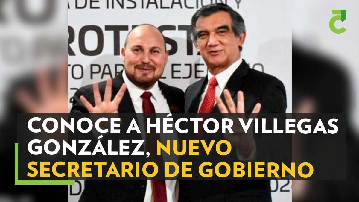 Conoce a Héctor Villegas González, nuevo Secretario de Gobierno