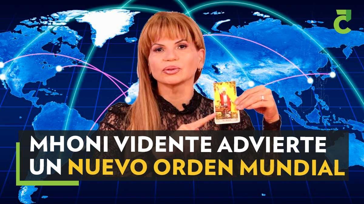Mhoni Vidente advierte un nuevo orden mundial