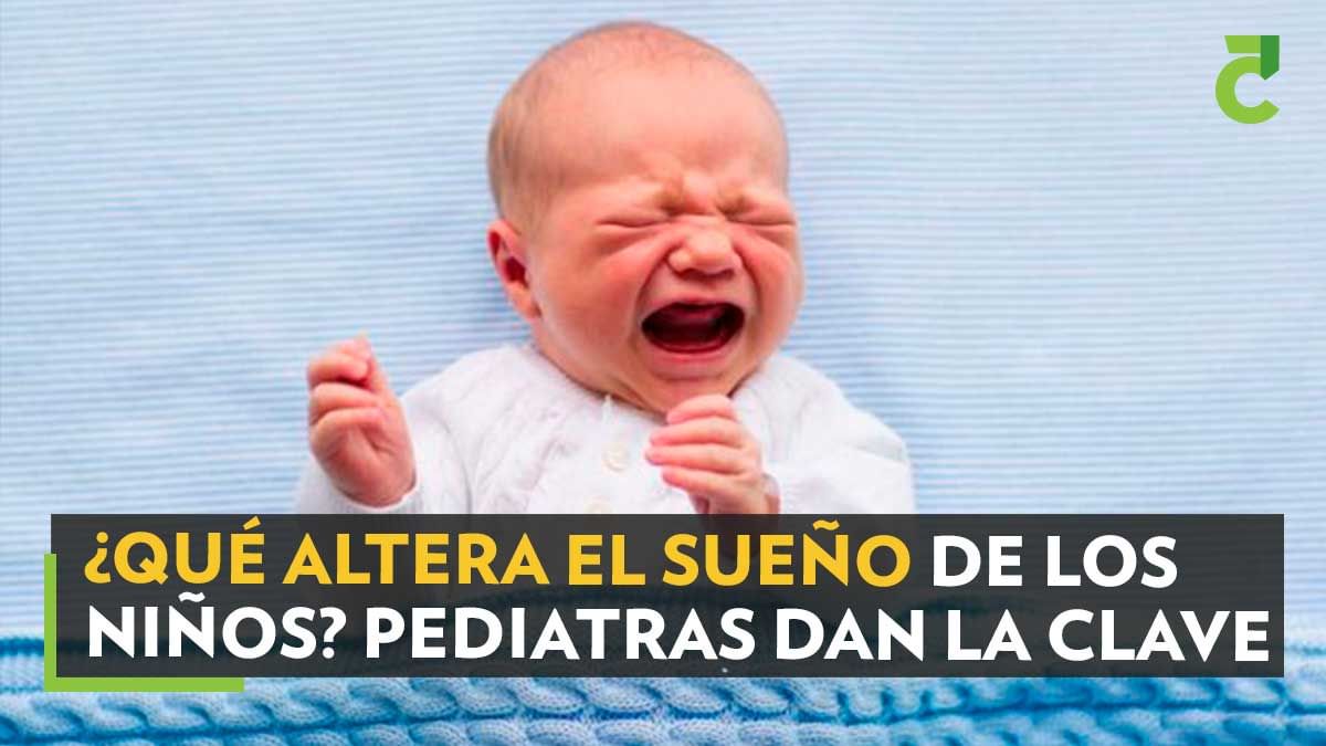 ¿Qué altera el sueño de los niños? Pediatras dan la clave