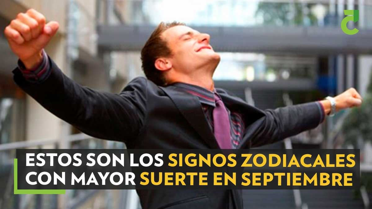 Estos son los signos zodiacales con mayor suerte en septiembre