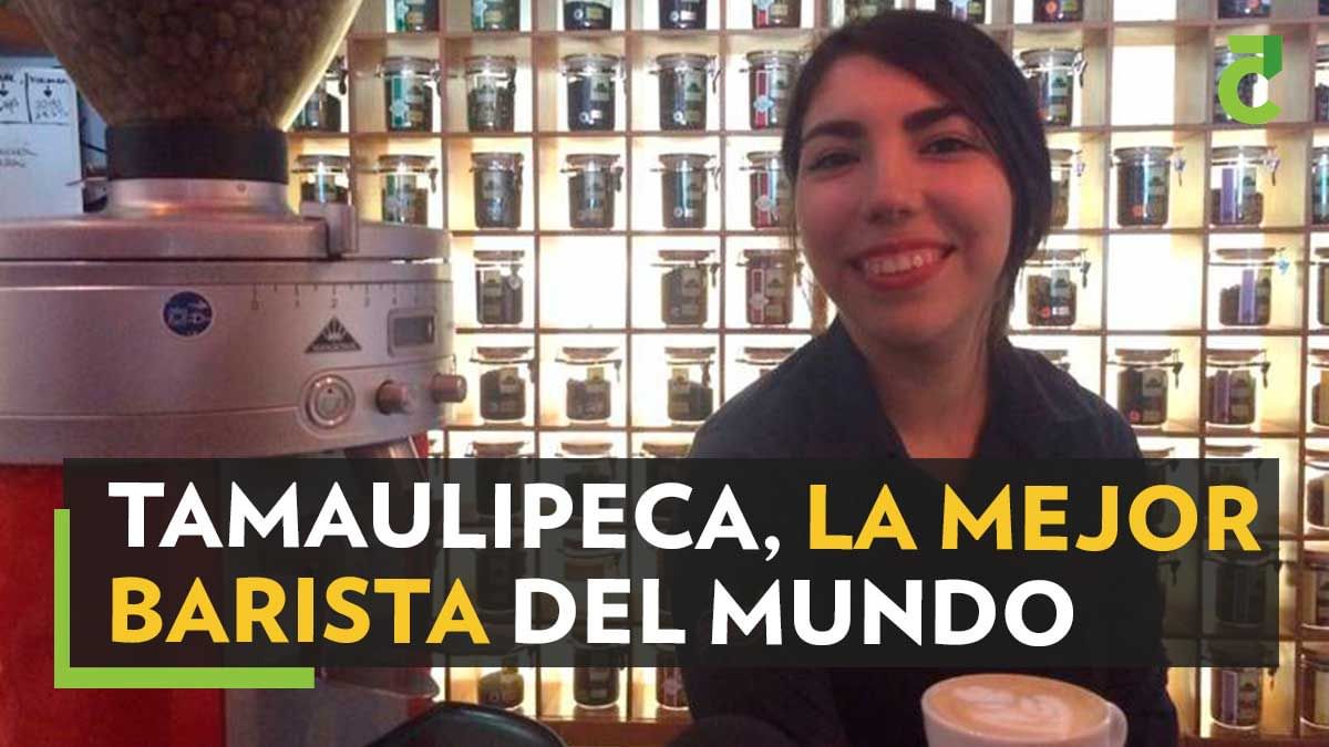 Tamaulipeca, la mejor barista del mundo