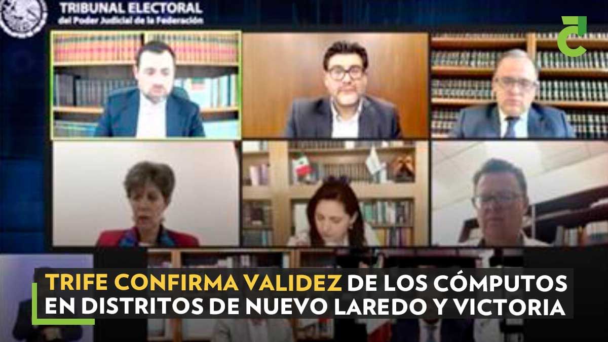 Trife confirma validez de los cómputos en distritos de Nuevo Laredo y ...