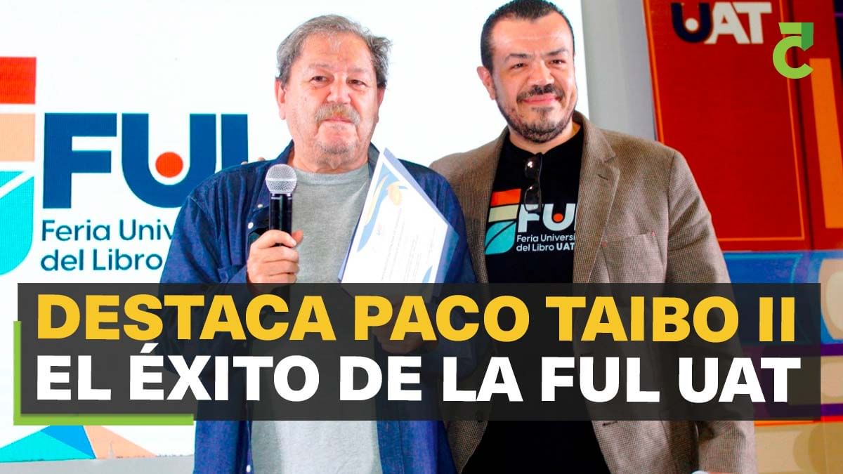 Destaca Paco Taibo II el éxito de la FUL UAT